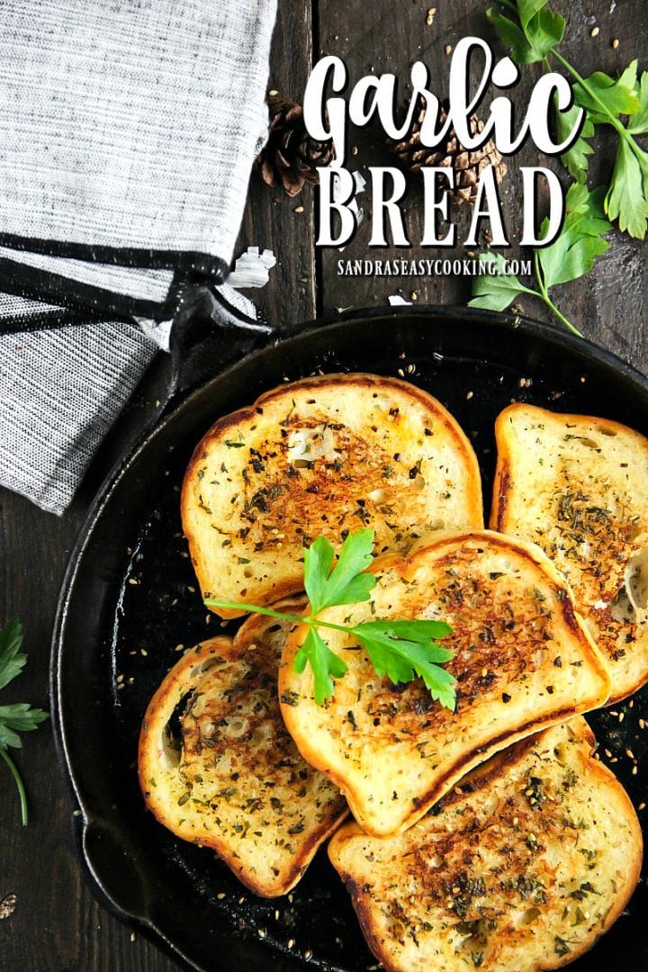 Skillet Toasted Garlic Bread • Sandra's Easy Cooking